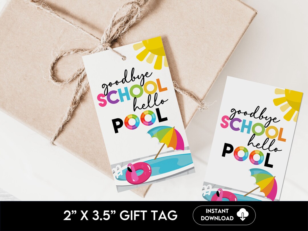 Goodbye School Hello Pool Gift Tags: Printable Summer Party Favor ...