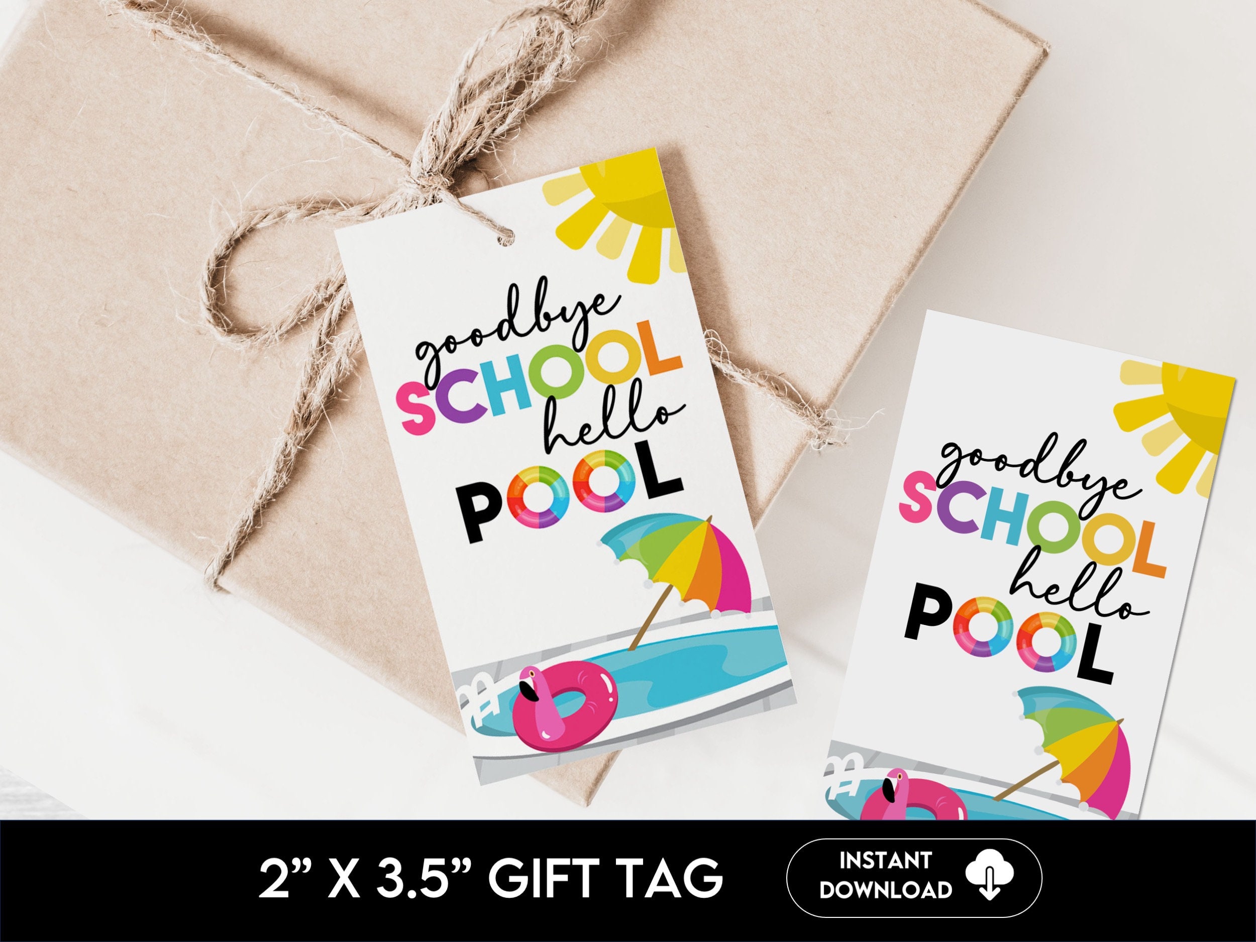 Goodbye School Hello Pool Gift Tags, Printable Summer End of School ...