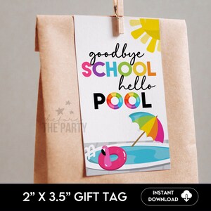 Goodbye School Hello Pool Gift Tags, Printable Summer End of School ...