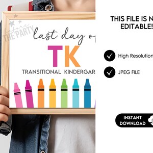 Last Day of TK Sign, End of the Year School Signs, Printable Signs for ...