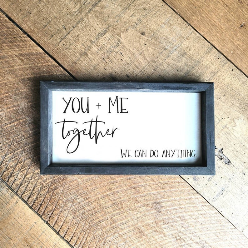 You And Me Together We Can Do Anything