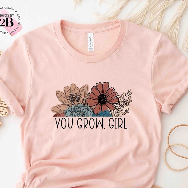 You Grow Girl Shirt - Etsy