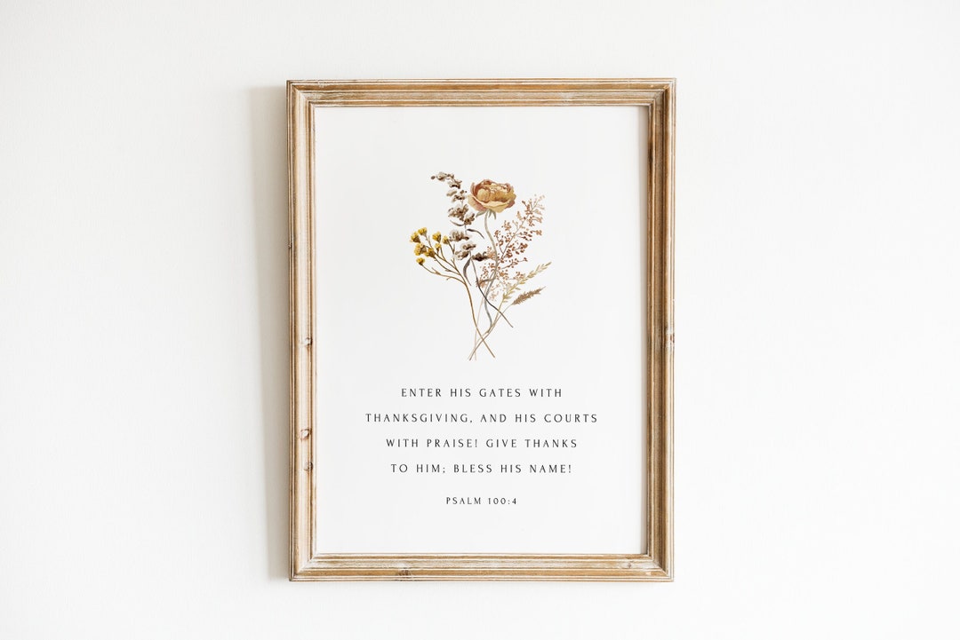 Christian Floral Wall Art, Fall Bible Verse Poster, Psalm 100:4, Give ...