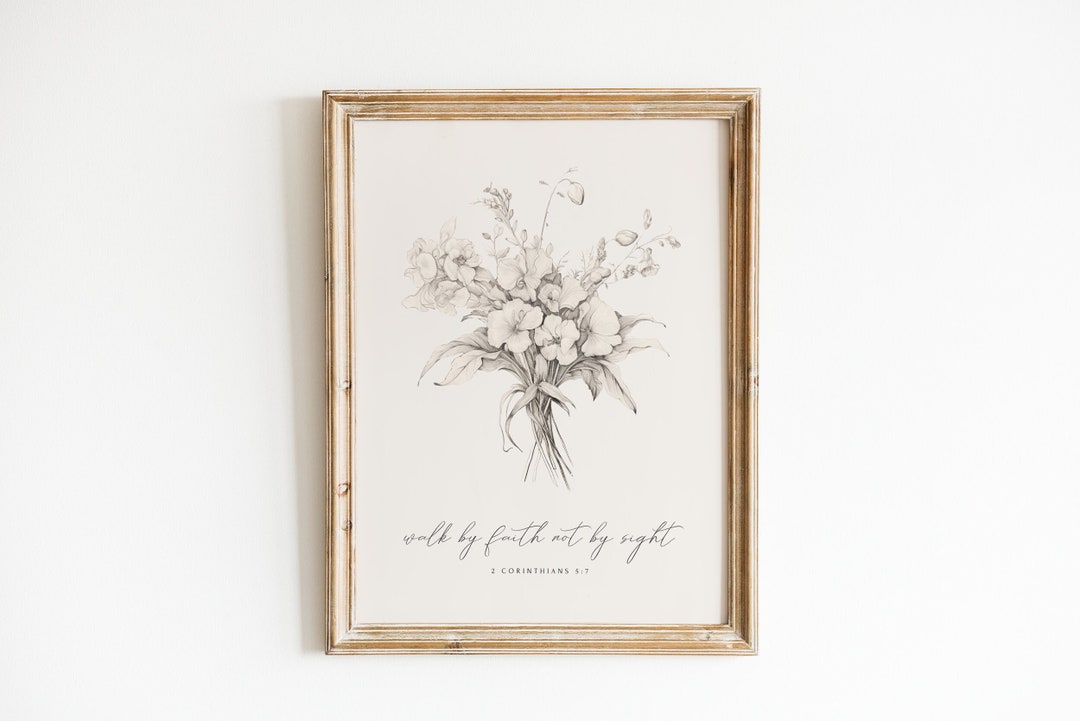 Floral Bible Verse Wall Art, Walk by Faith, 2 Cor 5:7, Encouraging ...