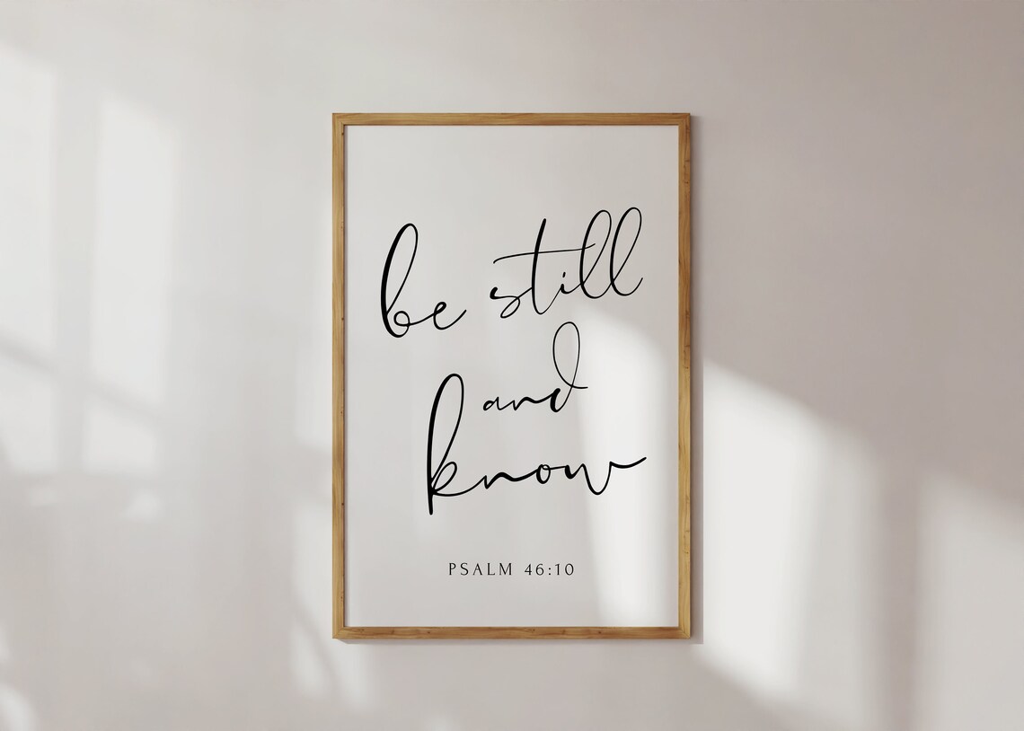 Printed Scripture Poster Be Still & Know Psalm 46:10 - Etsy
