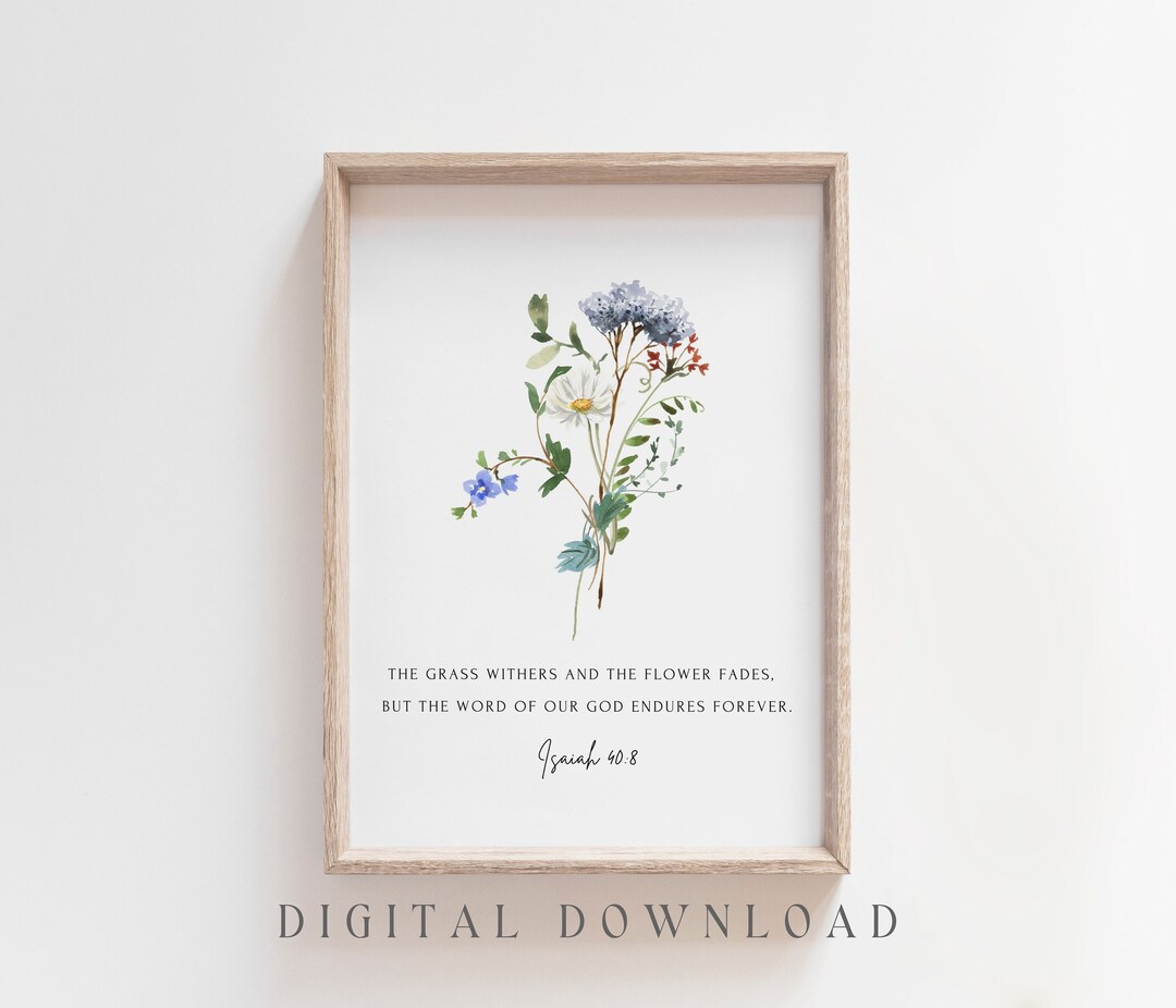 ISAIAH 40:8, Digital Download, Floral Christian Wall Art, Modern ...