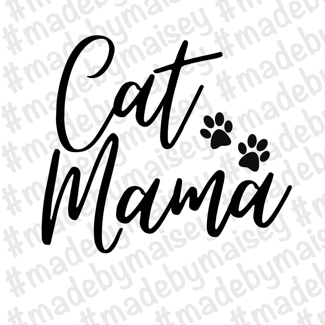 Cat Mama Svg, Cat Mom Svg, Cat Mom Decal, Cat Mama Decal, Cat Mama Png ...