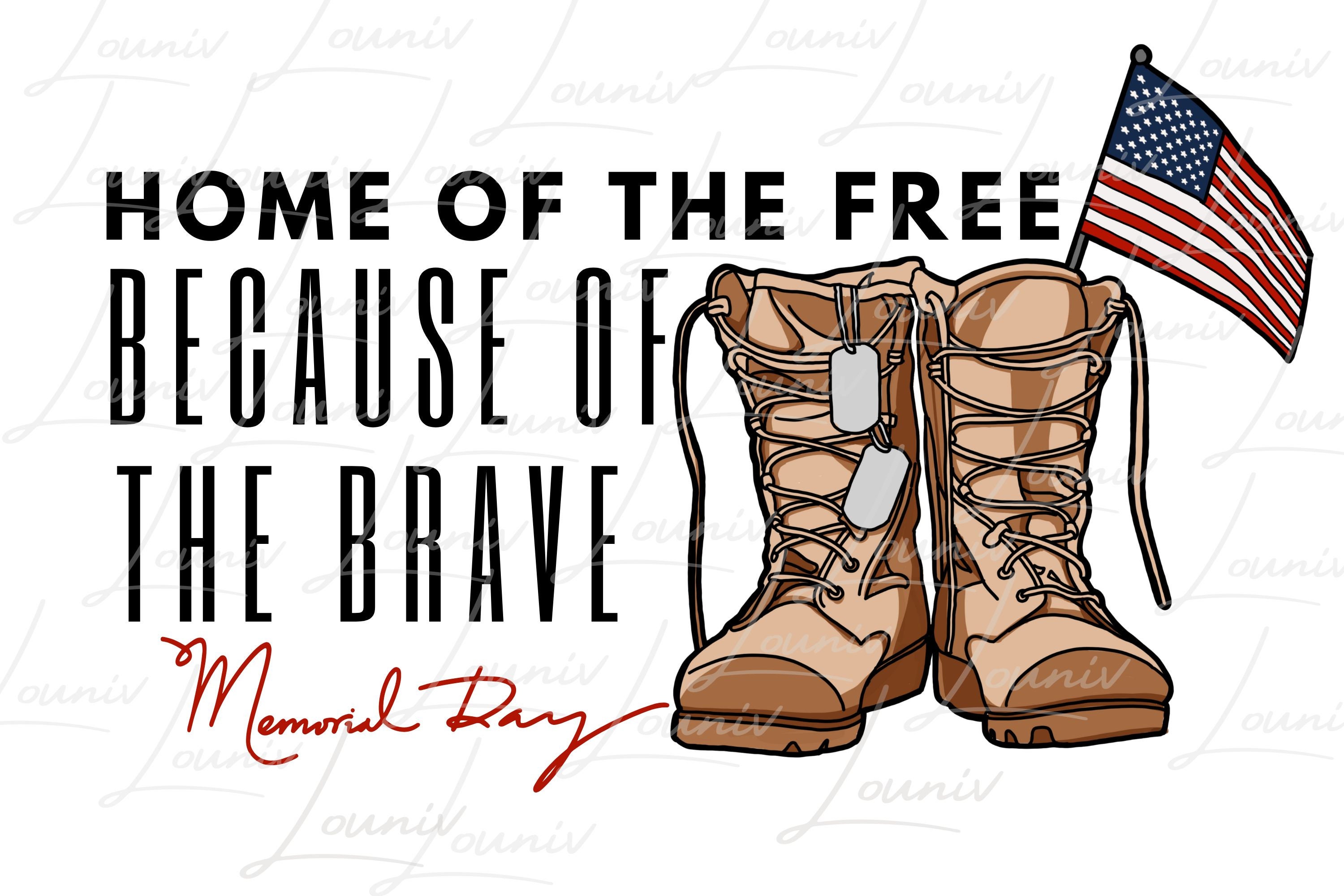 Home of the Free Because of the Brave Svg File, Memorial Day Svg File ...