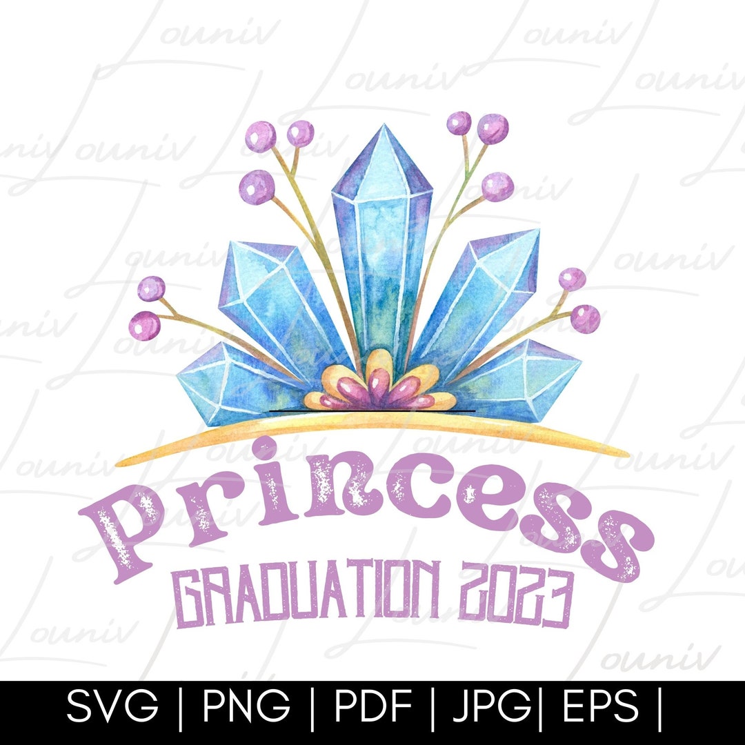 Princess Graduation Crown 2023 Svg File, Girl Graduation Shirt Svg ...