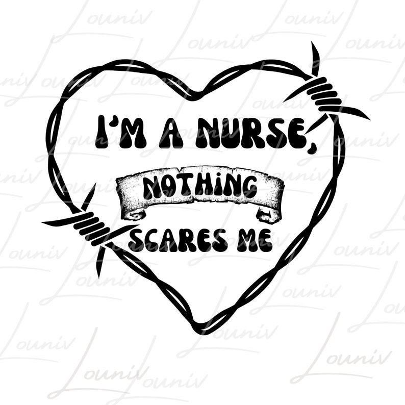 I Am a Nurse, Nothing Scares Me Svg File, Dxf File, Shirt Designs Svg ...