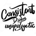 Consistent Driven Unapologetic Svg File, Dxf File, Shirt Designs Svg ...
