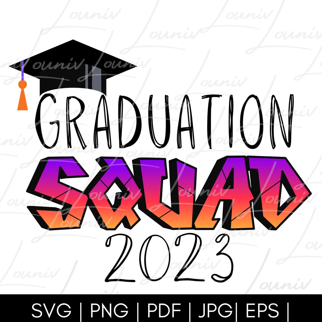 Graduation Squad 2023 Svg File, School Graduation Shirt Svg Files for ...