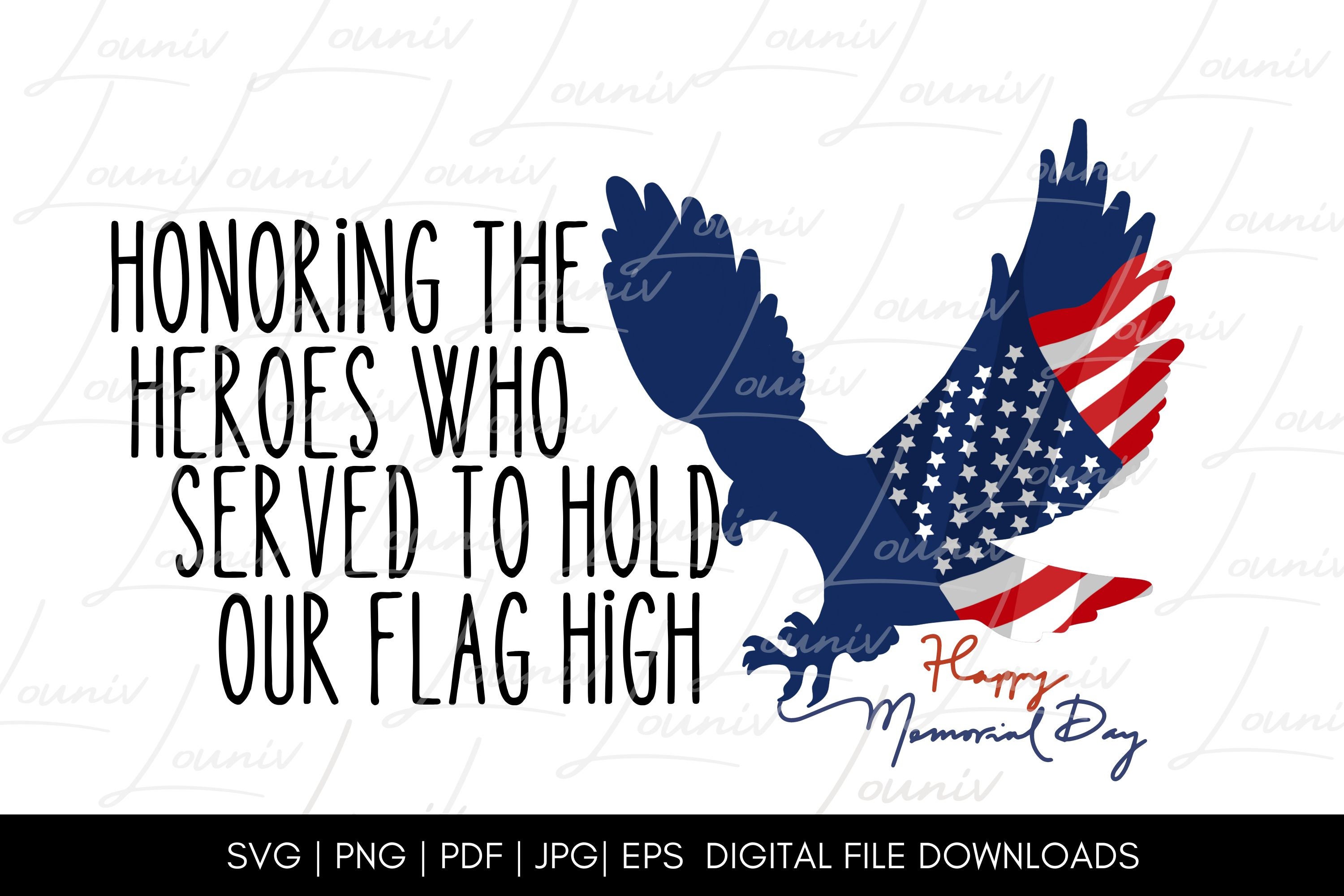 Honoring the Heroes Who Served Svg File, Memorial Day Shirt Svg Files ...