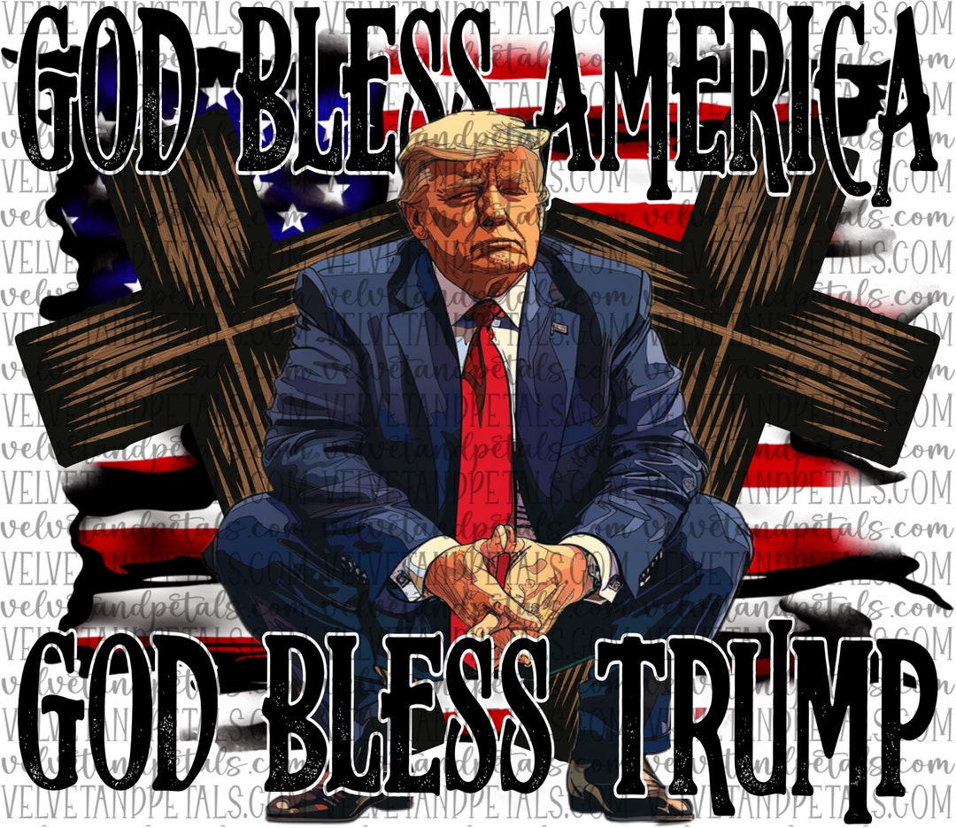 God Bless America Png, God Bless Trump Png, Flag Png, MAGA, Cross, DTF ...