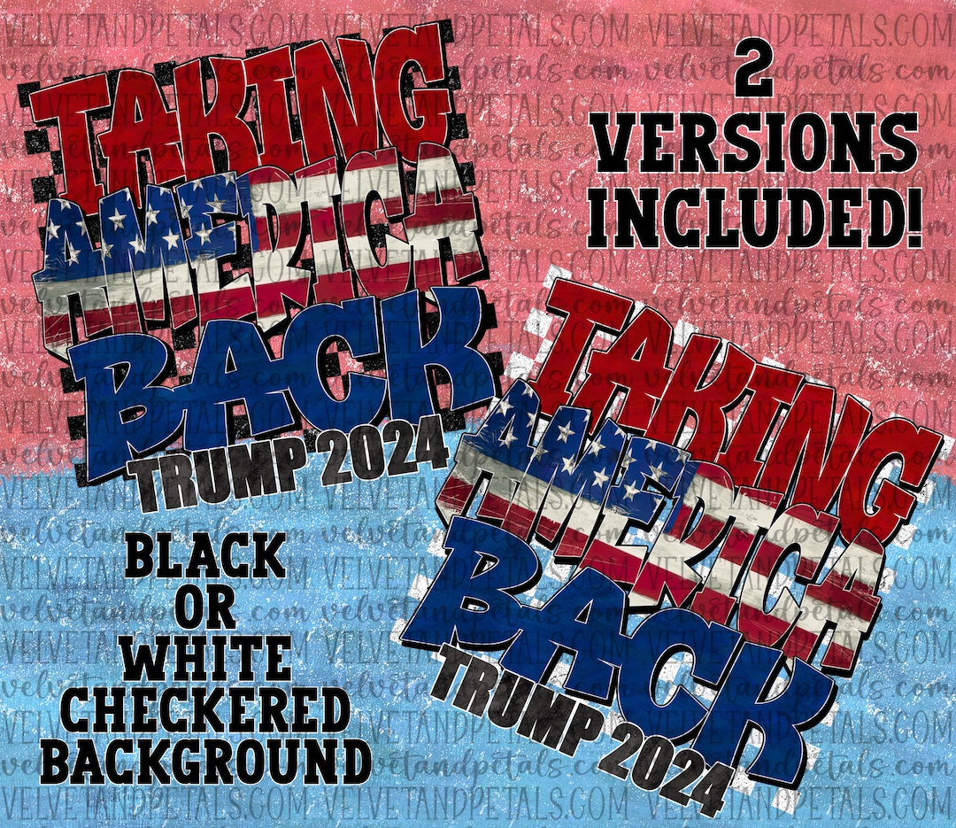 Taking America Back Png, Trump 2024 Png, MAGA Png, Flag Design ...