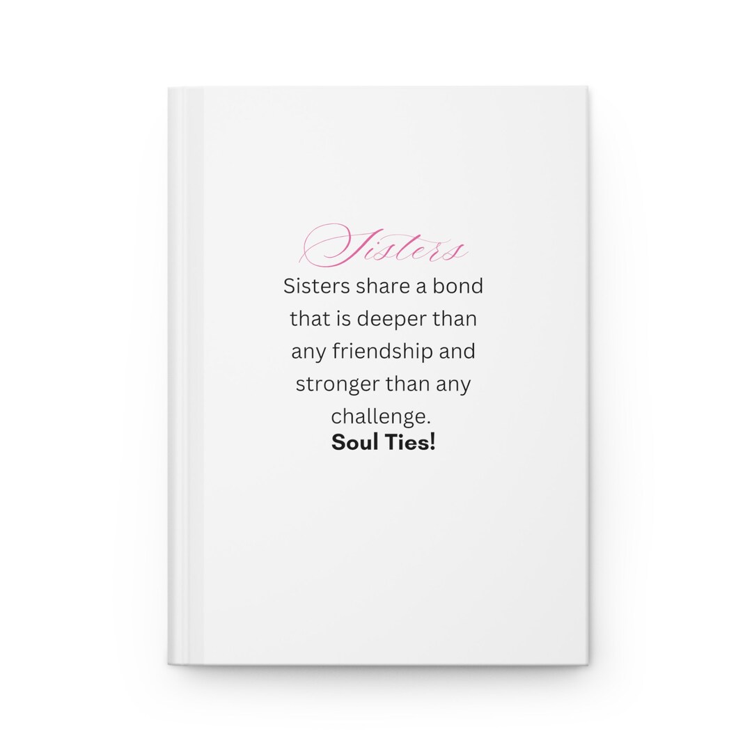 Sisters Share a Bond That is Deeper Than Friendship -hardcover Journal ...