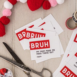 Bruh My Mom Made Me Pass These Out, Funny Valentines for Kids Classroom ...