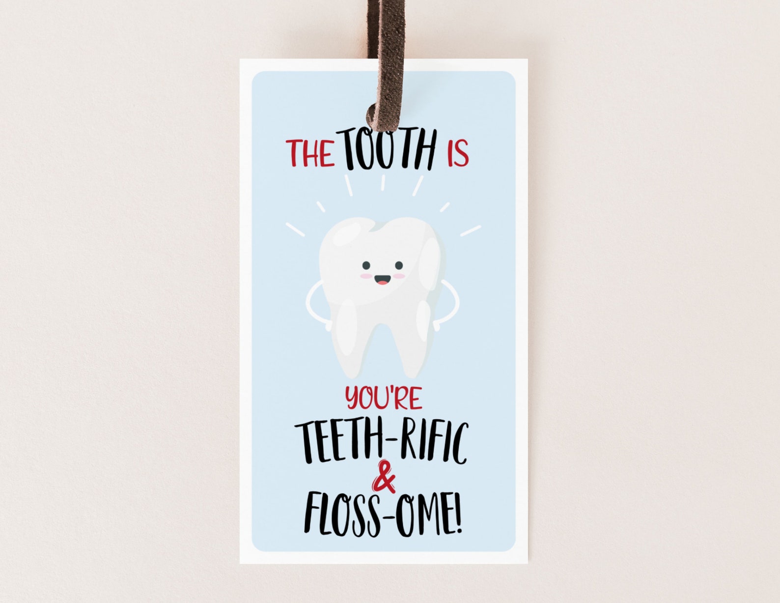 The Tooth is You're Teethrific and Flossome Dental Puns Gift Tag ...