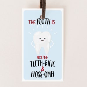 The Tooth is You're Teethrific and Flossome Dental Puns Gift Tag ...