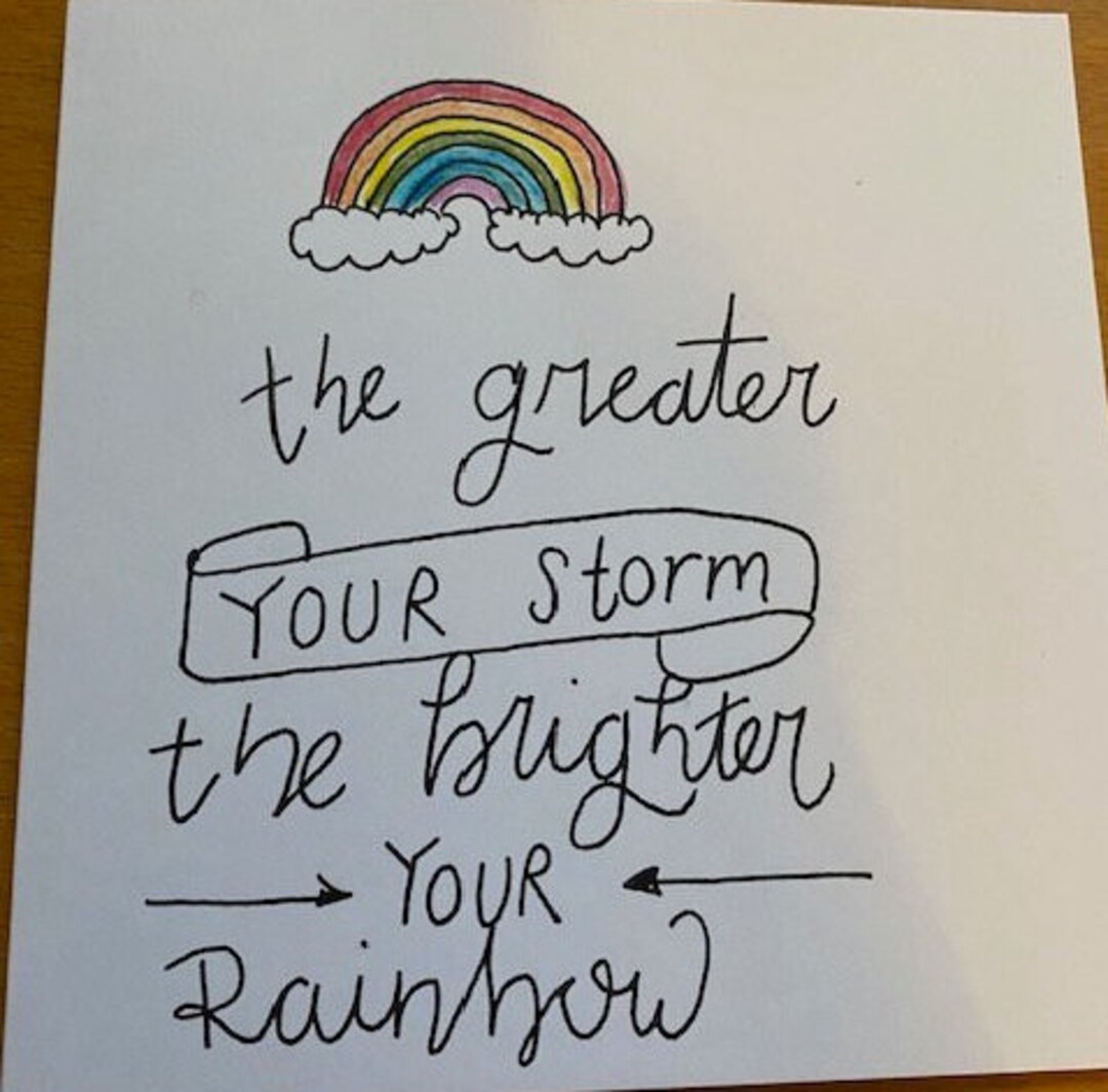 Rainbow Card//storm Rainbow // the Bigger Your Storm the Brighter Your ...