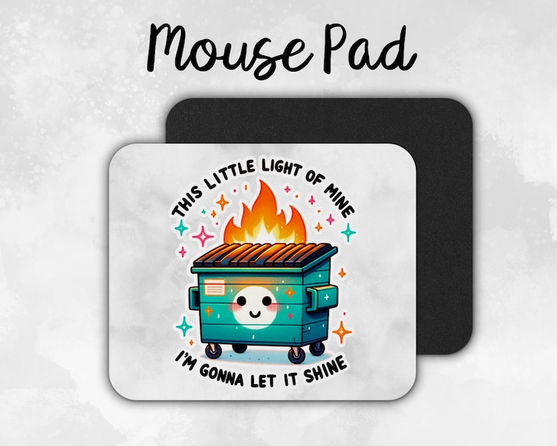 Funny Mouse Pad, Work Mouse Pad, Dumpster Fire, This Little Light of Mine, Rectangle Mouse Pad ...