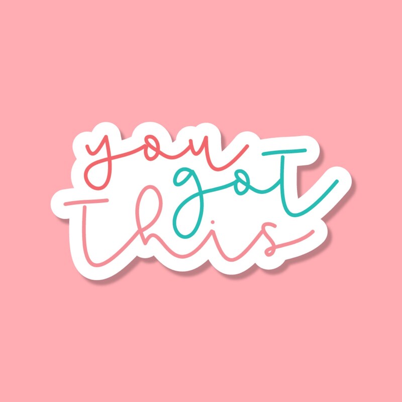 You Got This Sticker - Etsy