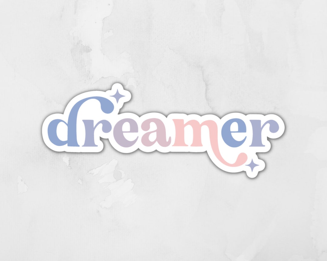 Stickers, Dreamer, Stickers for Tumbler, Vinyl Decals, Laptop Stickers ...