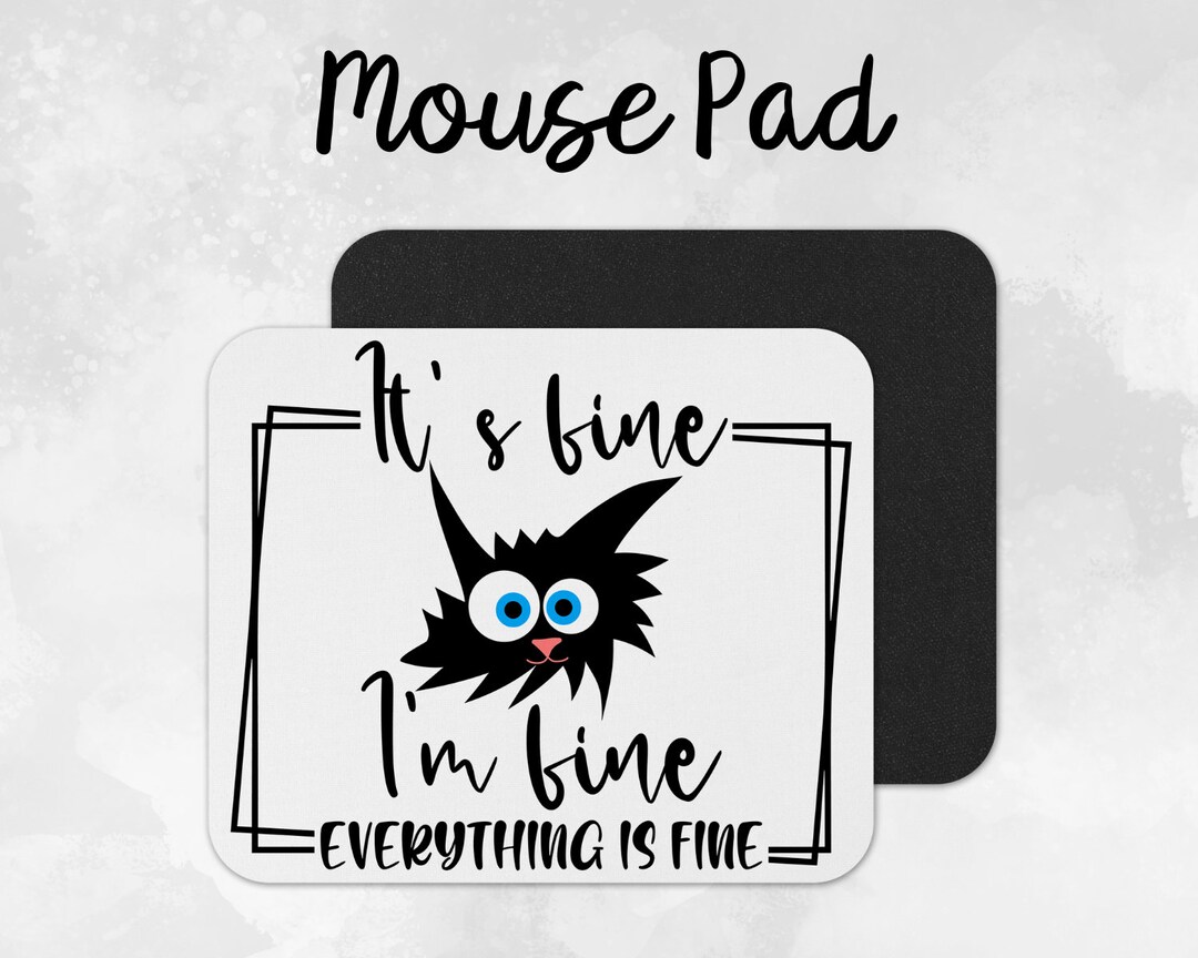 Funny Mouse Pad, Work Mouse Pad, It's Fine, I'm Fine, Everything is Fine, Rectangle Mouse Pad - Etsy
