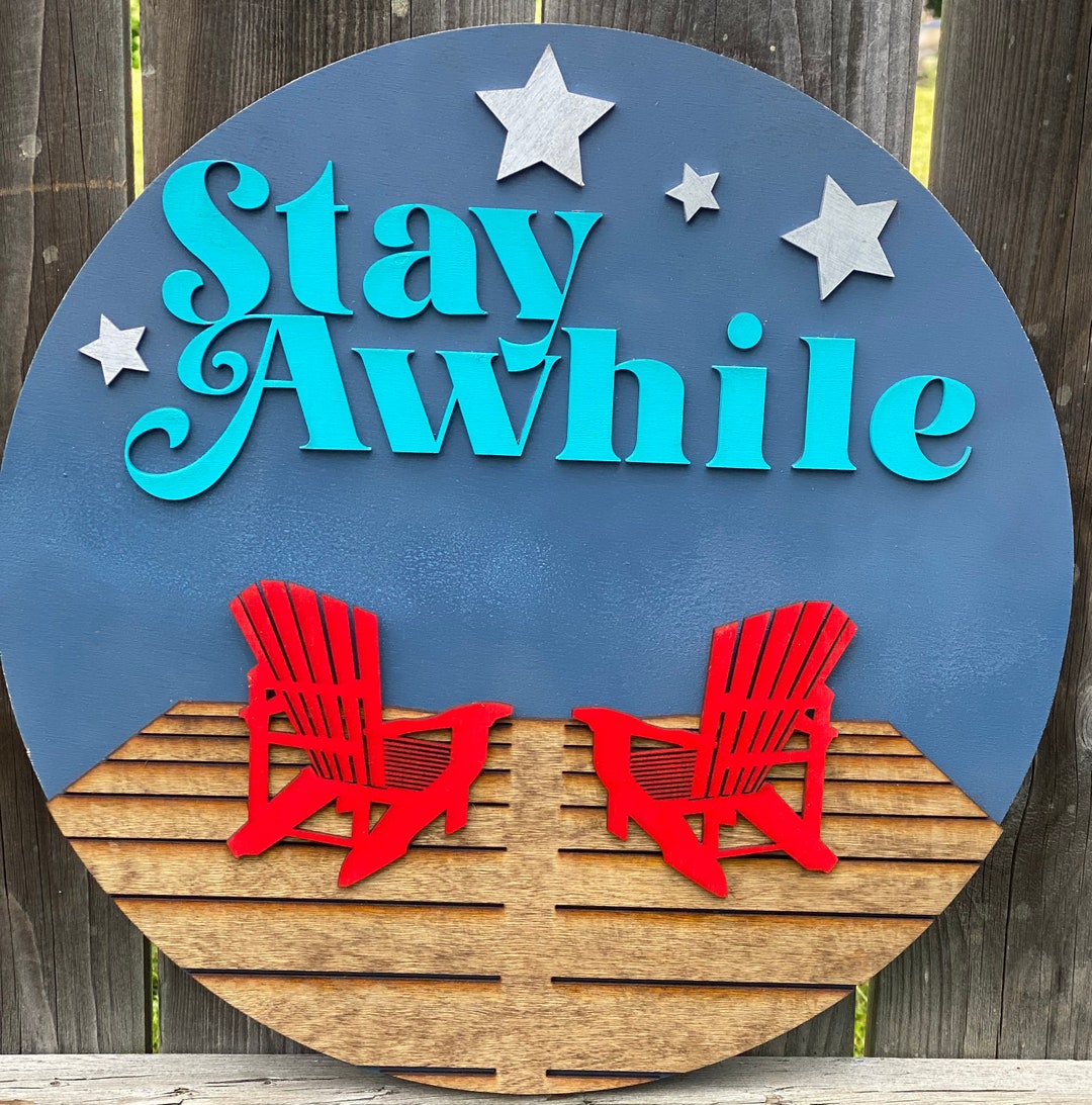 15 Stay Awhile Sign Laser-cut and Painted Year-round Cottage Vibes Door ...