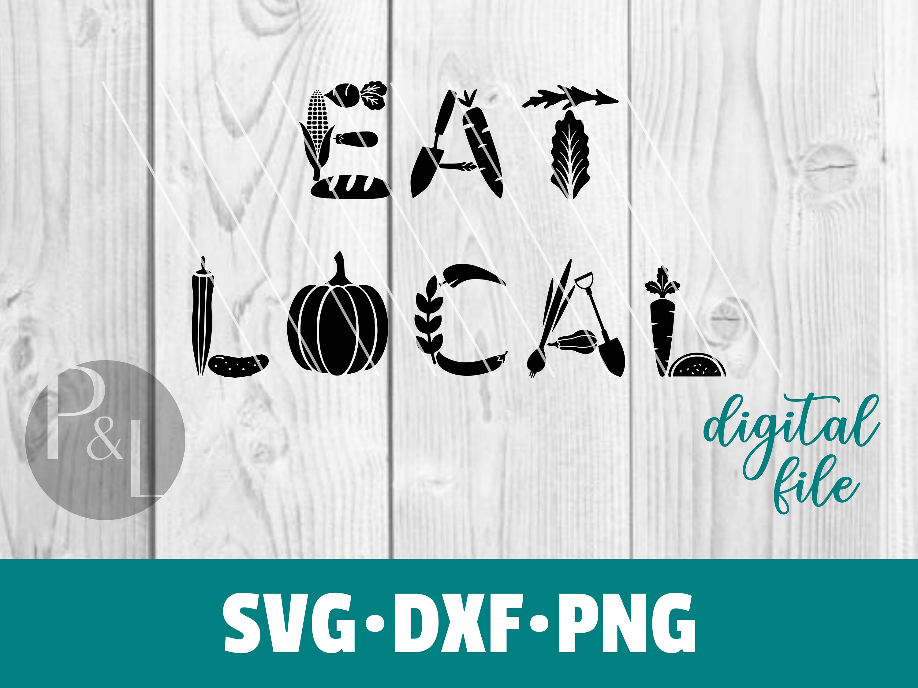 Eat Local DIGITAL DOWNLOAD Only - Svg - Dxf - Png - Etsy