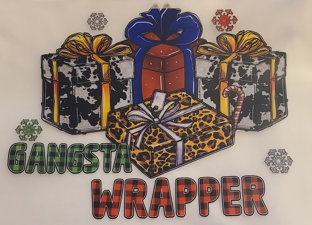 Gangsta Wrapper Direct to Film (DTF) Transfer - Etsy