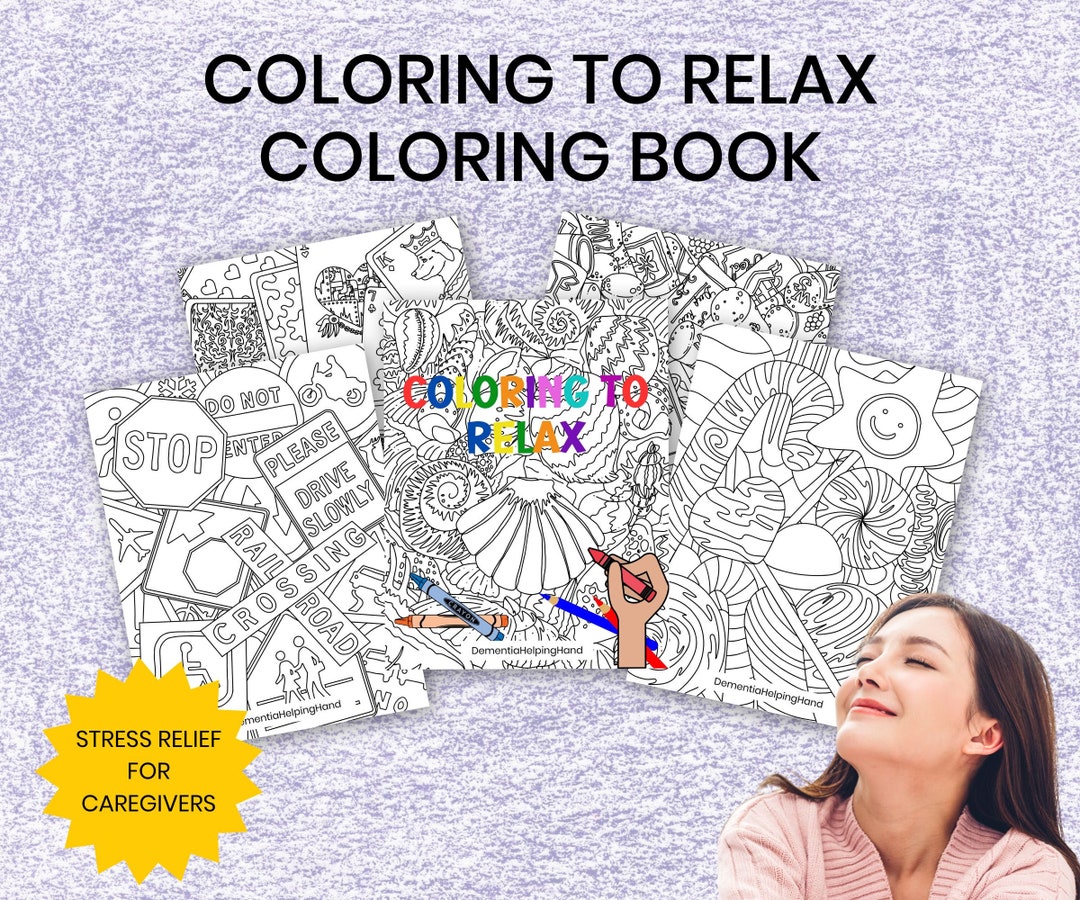 Coloring to Relax Coloring Book, Caregiver Coloring Pages, Stress ...