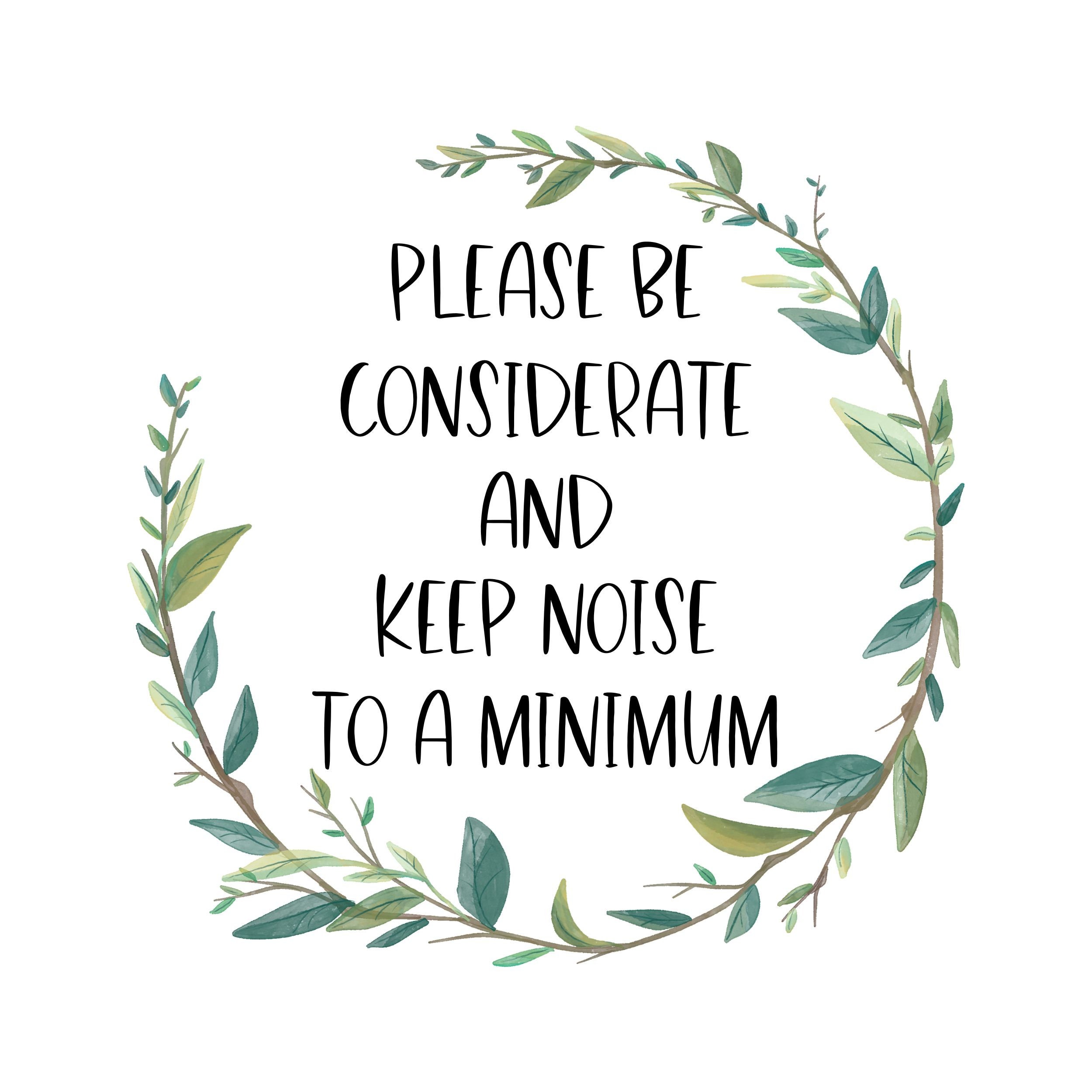 Please Be Considerate and Keep Noise to A Minimum Printable Download-36 ...