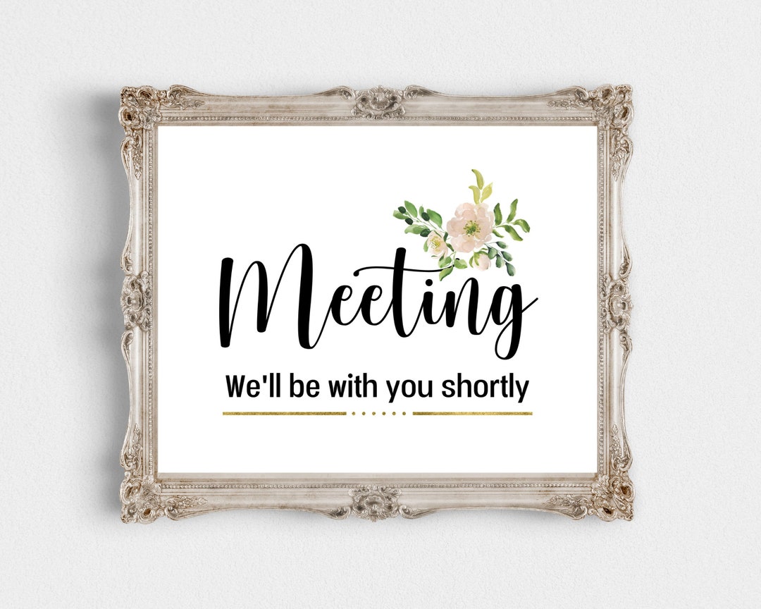 Meeting We'll Be With You Shortly Downlaodable-10"x 8" Downloadable ...