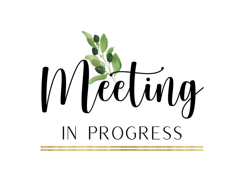 Meeting in Progress Downloadable-10"x 8" Meeting Printable-work ...