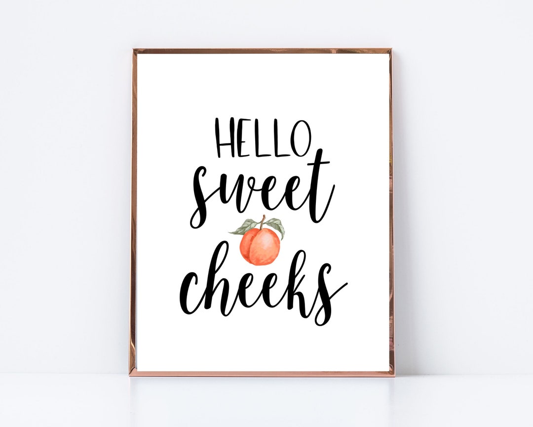 Hello Sweet Cheeks Printable File-10"x 12" Bathroom Downloadable-16" X ...