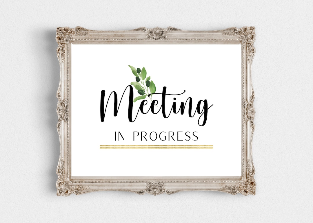 Meeting in Progress Downloadable-10"x 8" Meeting Printable-work ...