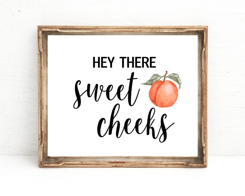 Hey There Sweet Cheeks Downloadable-11"x 8.5" Printable Bathroom Art-20 ...