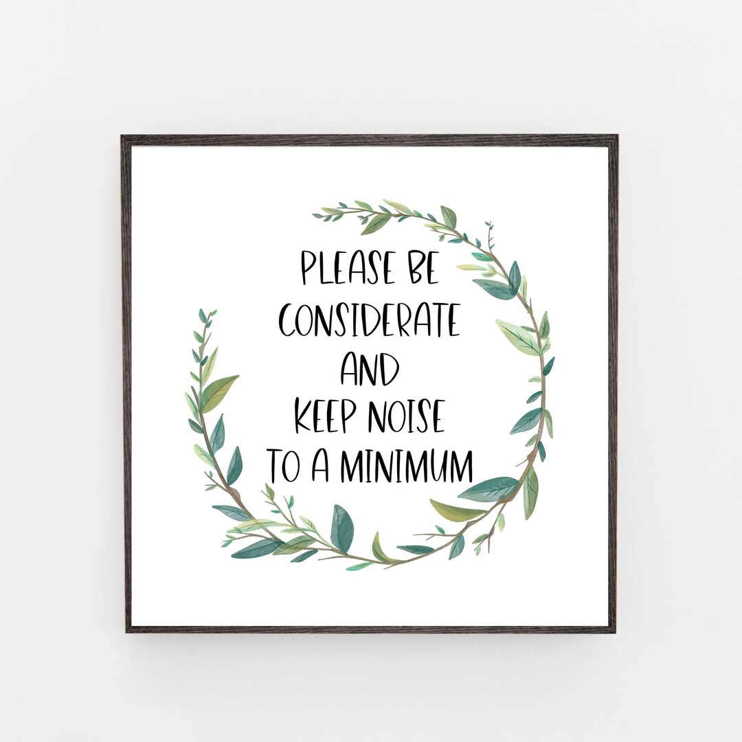 Please Be Considerate and Keep Noise to A Minimum Printable Download-36 ...