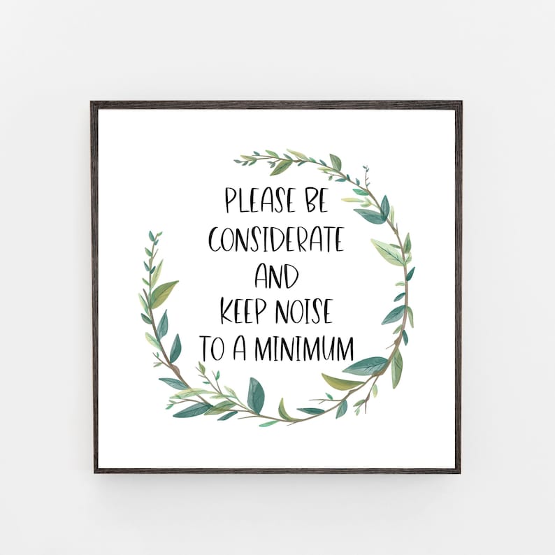 Please Be Considerate and Keep Noise to A Minimum Printable Download-36 ...