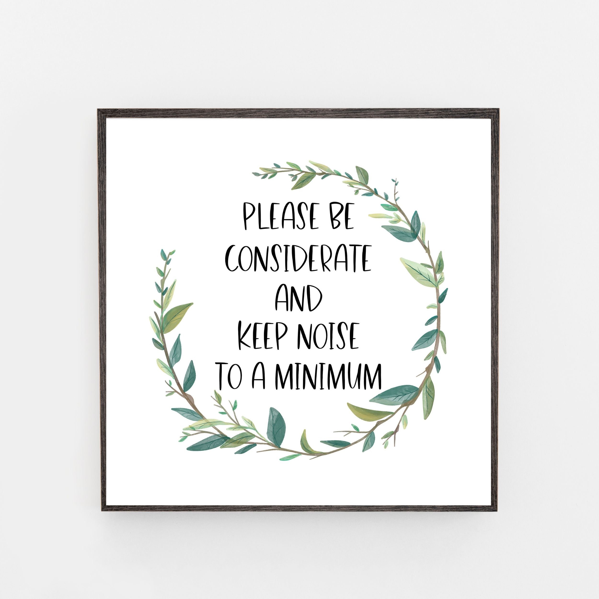 Please Be Considerate and Keep Noise to A Minimum Printable Download-36 ...