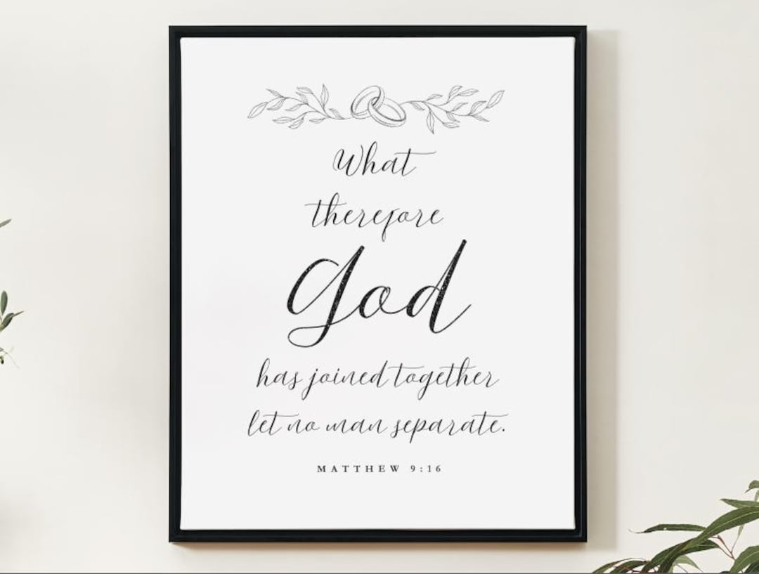 Matthew Bible Verse "what Therefore God Has Joined Together" Quote ...