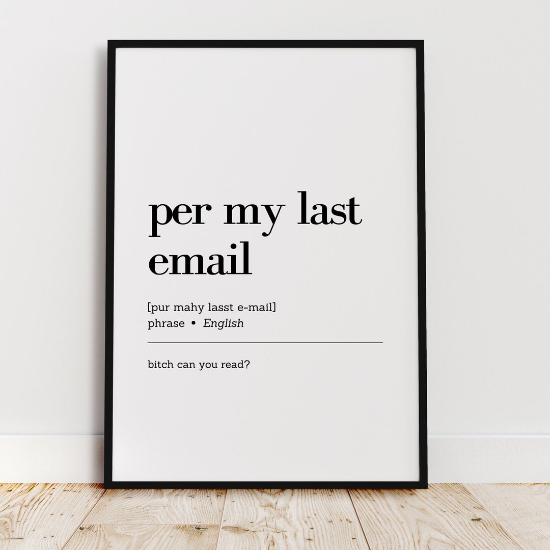 Per My Last Email Funny Office Wall Art, Office Humor Print, Home ...
