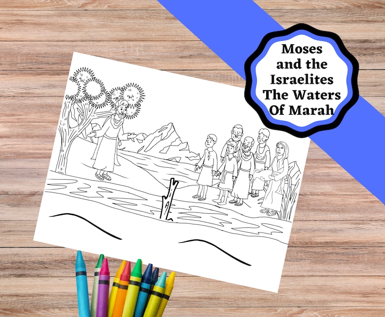 Printable Israelites and the Bitter Waters at Marah, Moses and the ...