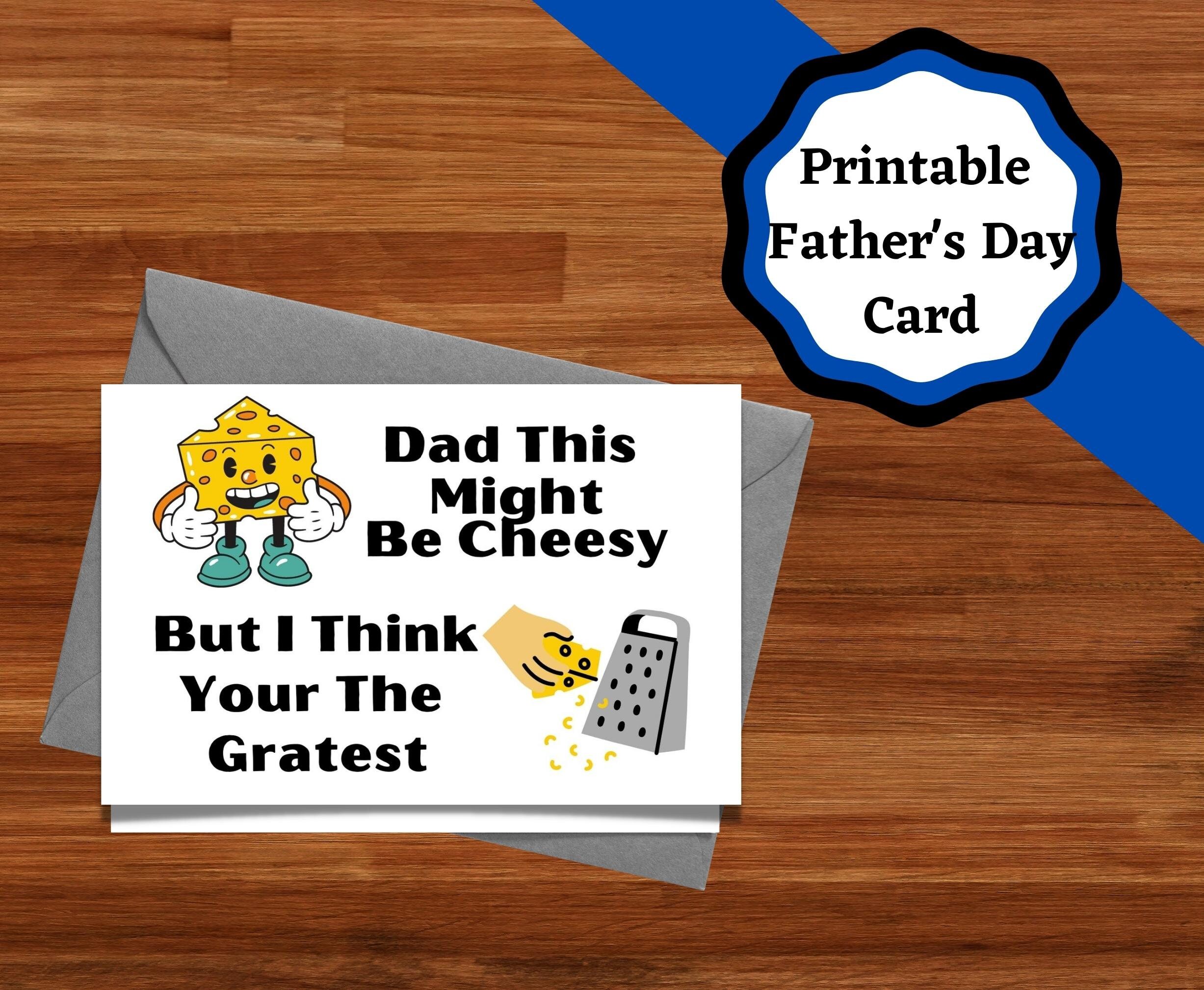 Cheesy Printable Father's Day Card, Very Punny Dad Joke Card. - Etsy