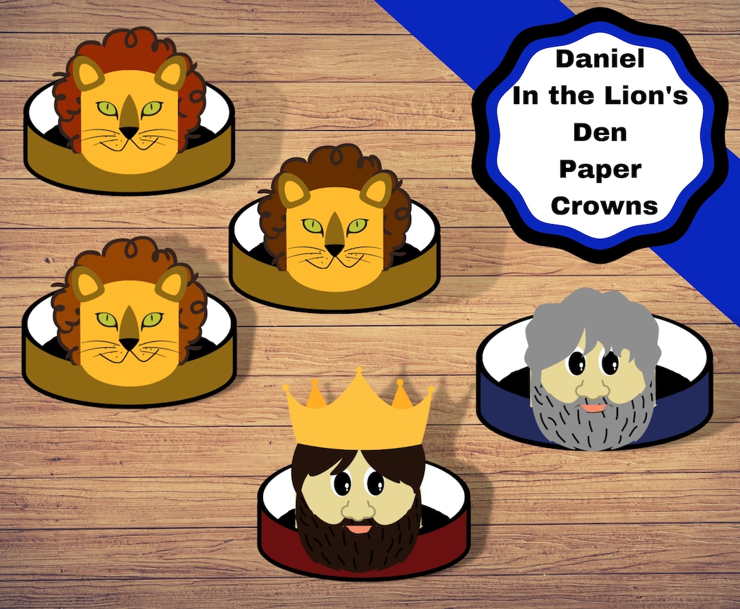 Printable Daniel in the Lion's Den Paper Crowns. Daniel, Darius, and ...