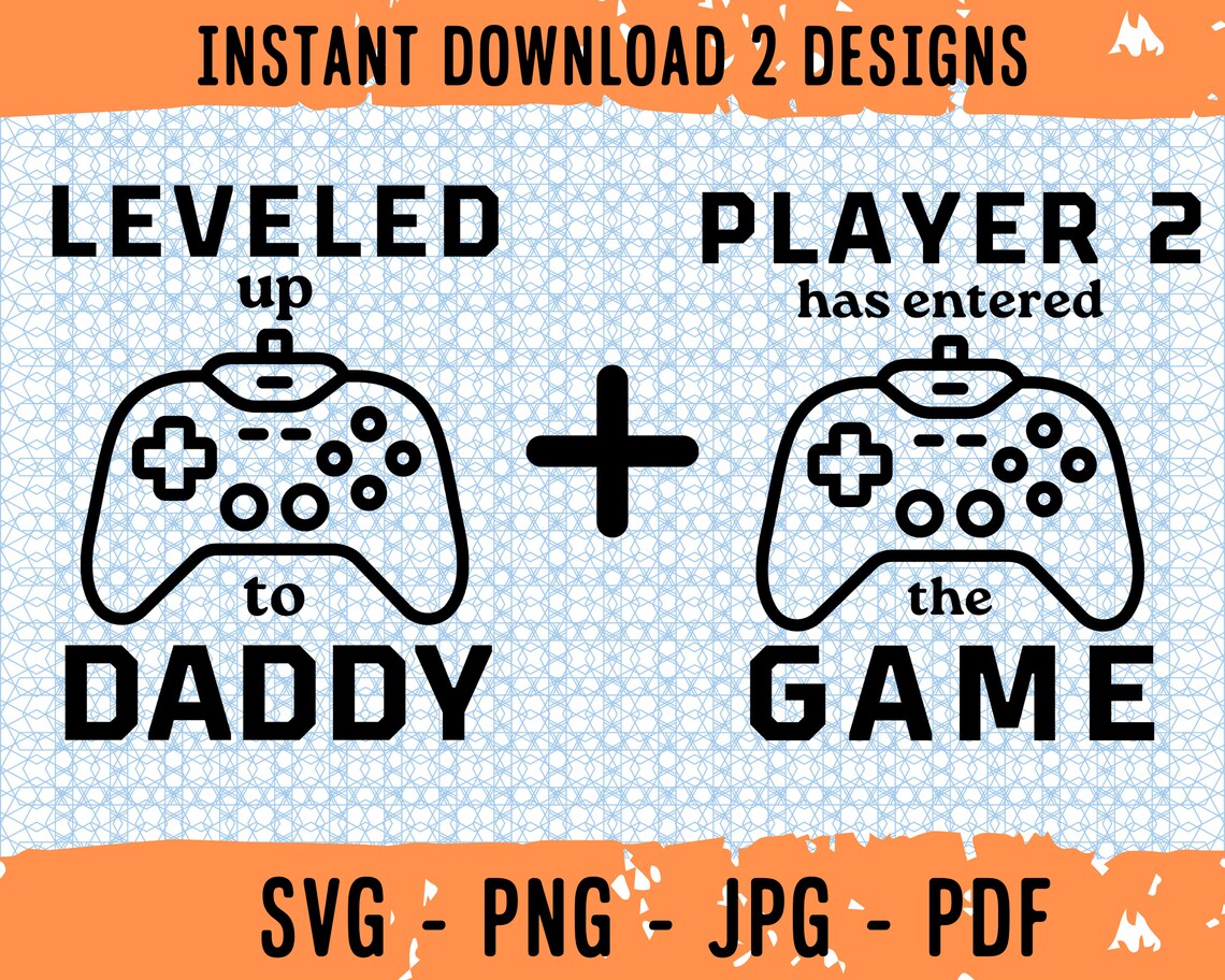 Dad Svg Png Jpeg, Leveled up Svg, Game Controller Svg, Dad and Son ...