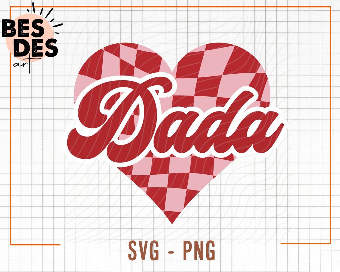 Dada Checkered Heart Svg, Png, Valentine Svg, Png Sublimation, Retro ...