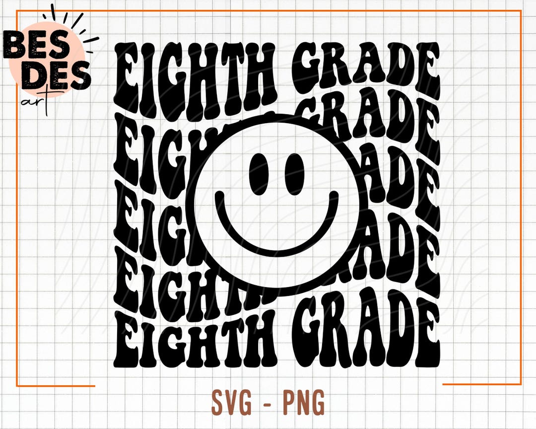 Eight Grade Smiling Svg, 8th Grade Svg, Vector Cut Files for Cricut ...