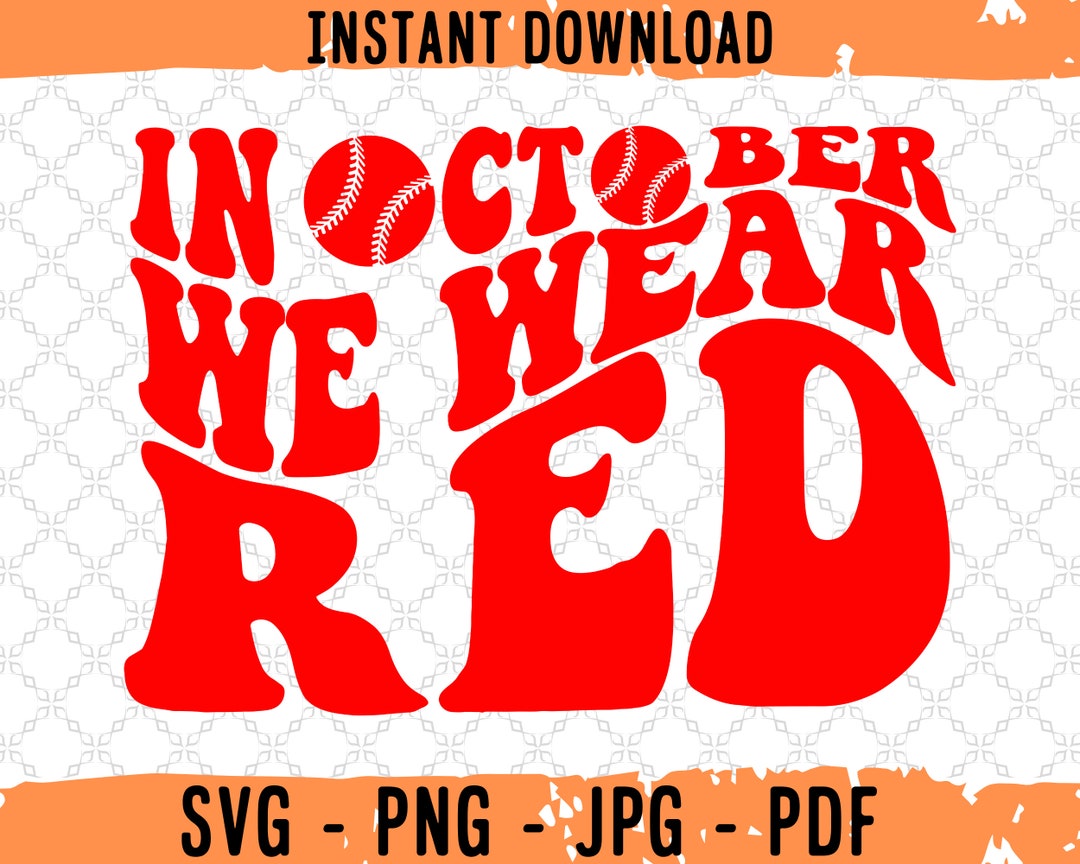 In October We Wear Red SVG and PNG, Philadelphia Baseball - Red October ...